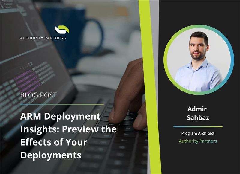 Arm Deployment Insights Preview The Effects Of Your Deployments Authority Partners